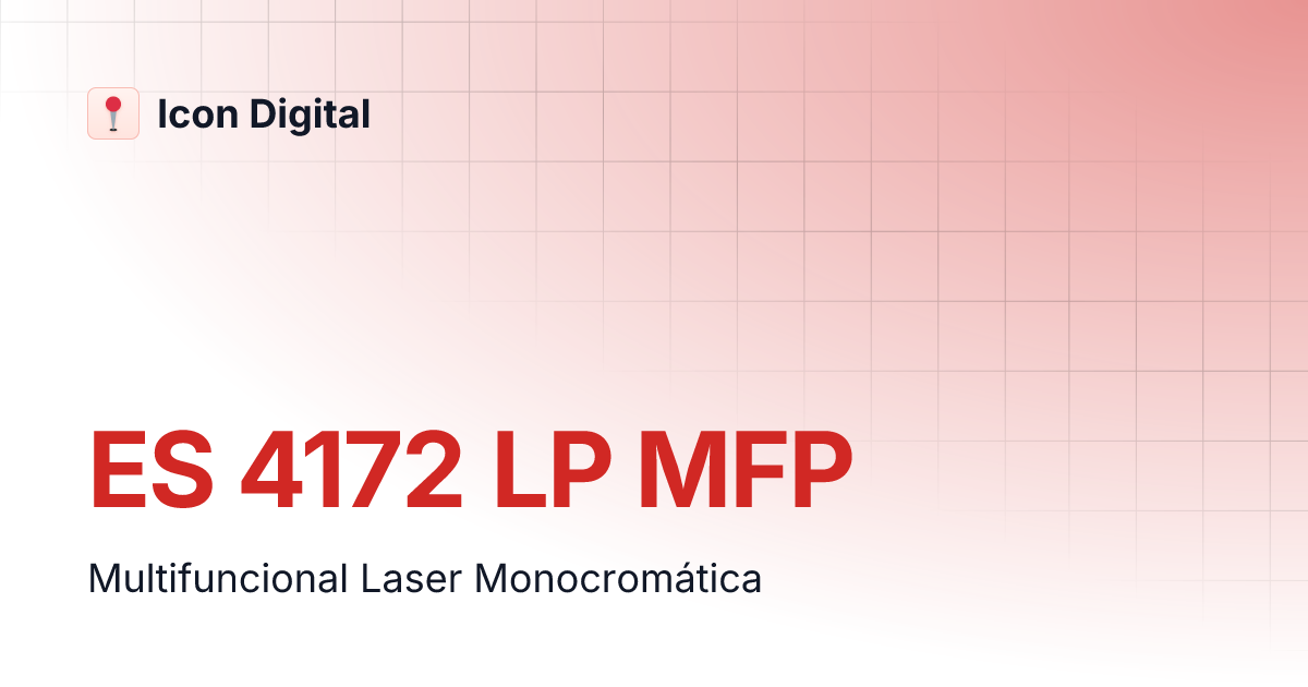 ES 4172 LP MFP | Icon Digital